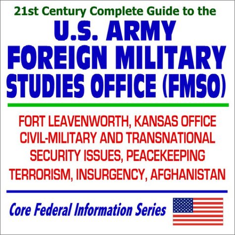 21st Century Complete Guide To The U.S. Army Foreign Military Studies ...