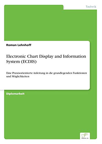 Electronic Chart Display and Information System (ECDIS): Eine ...