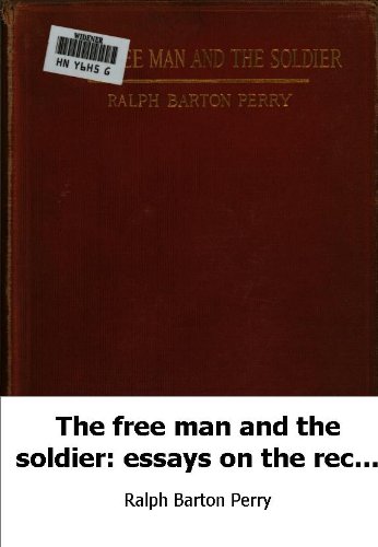 The free man and the soldier: essays on the reconciliatin of liberty ...