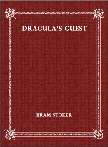 Dracula's Guest by Bram Stoker | Goodreads
