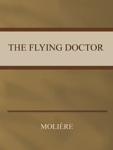 The Flying Doctor by Molière | Goodreads