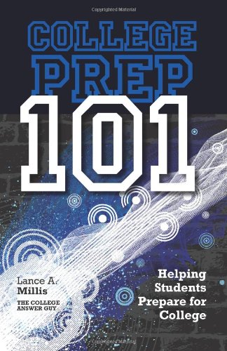 College Prep 101 by Lance A. Millis | Goodreads