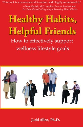 Healthy Habits, Helpful Friends: How To Effectively Support Wellness ...