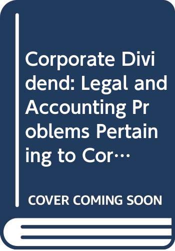 Corporate Dividend: Legal and Accounting Problems Pertaining to ...