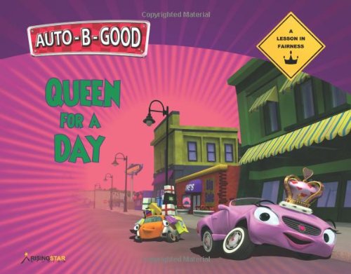 Queen for a Day: A Lesson in Fairness (Auto-B-Good) by Phillip Walton ...