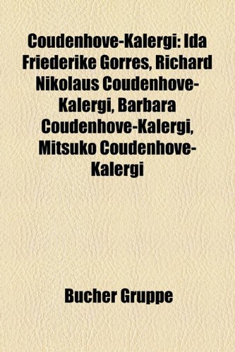 Coudenhove-Kalergi: Ida Friederike Gorres, Richard Nikolaus Coudenhove ...