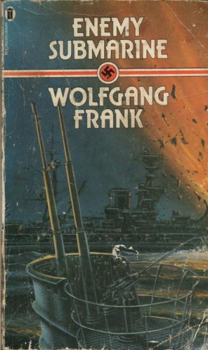 Enemy Submarine: Story of Gunther Prien, Captain of "U47" by Wolfgang ...