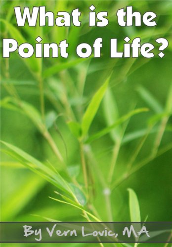 What is the Point of Life? by Vern Lovic | Goodreads