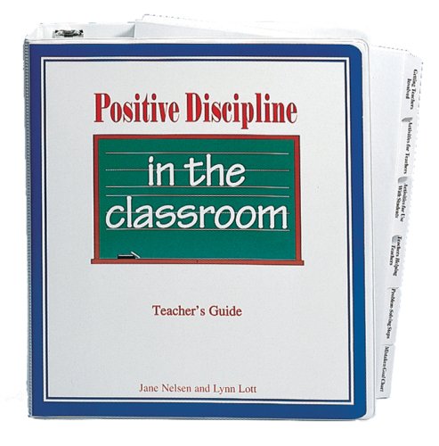 Positive Discipline in the Classroom Manual by Jane Nelsen | Goodreads