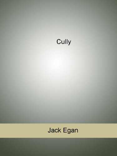 Cully by Jack Egan | Goodreads