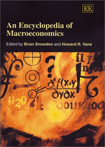 An Encyclopedia of Macroeconomics by Brian Snowdon | Goodreads