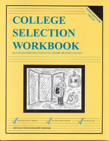 The College Selection Workbook: Self-Paced Exercises to Help You Choose ...