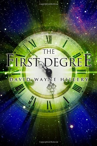 The First Degree by David Wayne Hillery | Goodreads