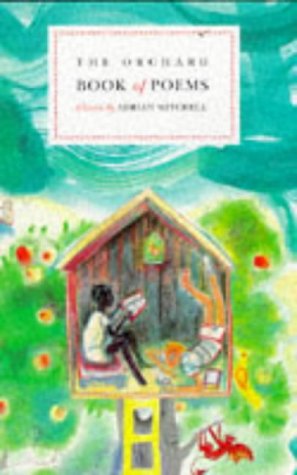 The Orchard Book of Poems for Children by Adrian Mitchell | Goodreads
