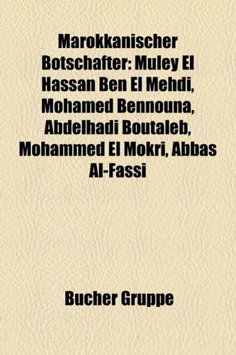 Marokkanischer Botschafter: Muley El Hassan Ben El Mehdi, Mohamed ...
