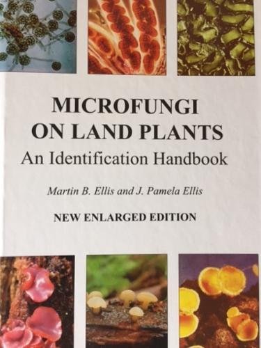 Microfungi on Land Plants : An Identification Handbook by Martin B ...