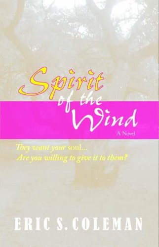 Spirit of the Wind by Eric S. Coleman | Goodreads