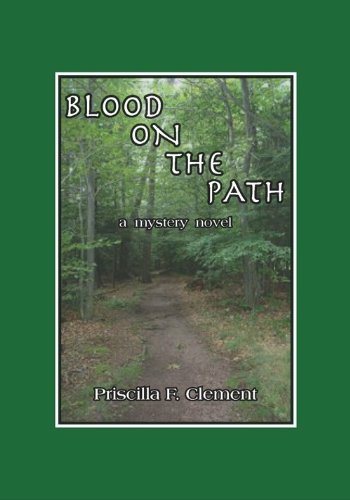 Blood on the Path, a mystery novel by Priscilla F. Clement | Goodreads