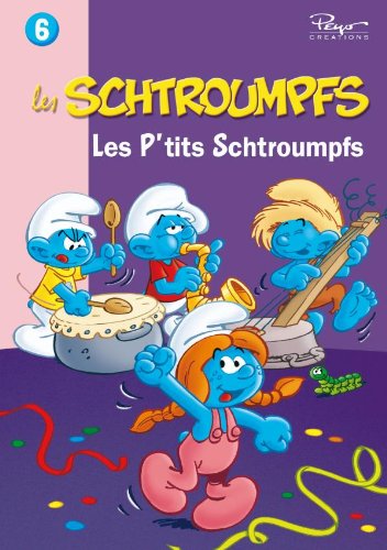 Les Schtroumpfs 06 - Les P'tits Schtroumpfs (Les Schtroumpfs by Peyo ...