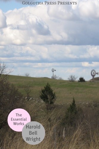 The Essential Works of Harold Bell Wright by Harold Bell Wright | Goodreads