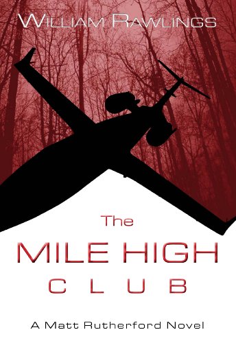 The Mile High Club (Matt Rutherford series) by William Rawlings | Goodreads