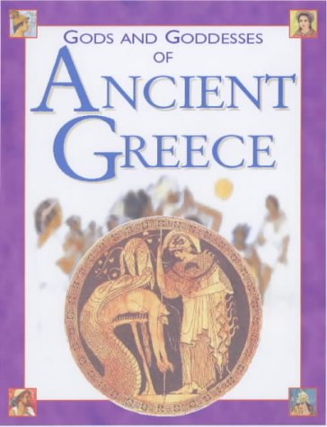 Gods and Goddesses of Ancient Greece by Leon Ashworth | Goodreads