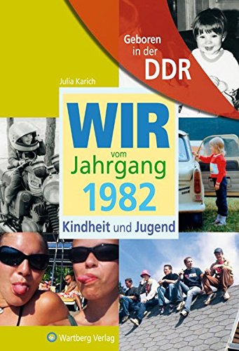 Geboren in der DDR. Wir vom Jahrgang 1982 Kindheit und Jugend by Julia Karich | Goodreads