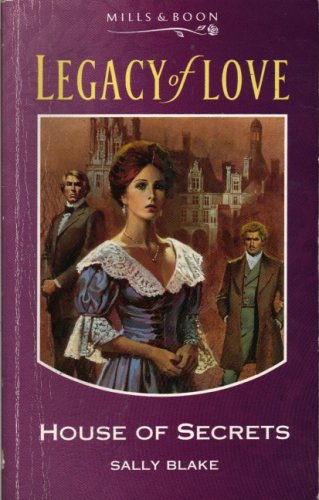 House of Secrets (Legacy of Love) by Sally Blake | Goodreads