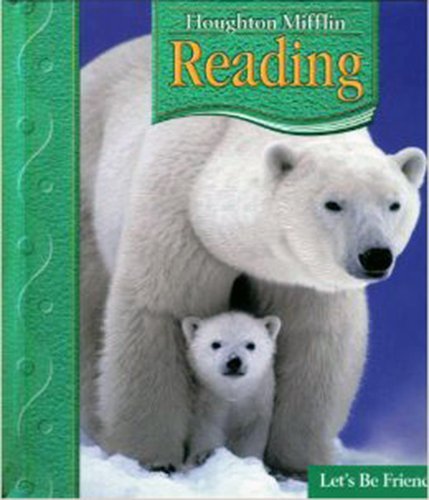 Houghton Mifflin Reading: Student Anthology Grade 1.2 Let's Be Friends ...