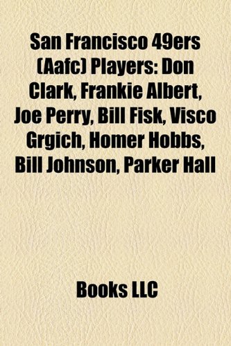 San Francisco 49ers (Aafc) Players: Don Clark, Frankie Albert, Joe ...