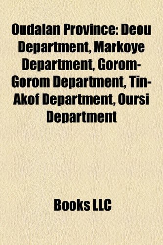 Oudalan Province: Deou Department, Markoye Department, Gorom-Gorom ...