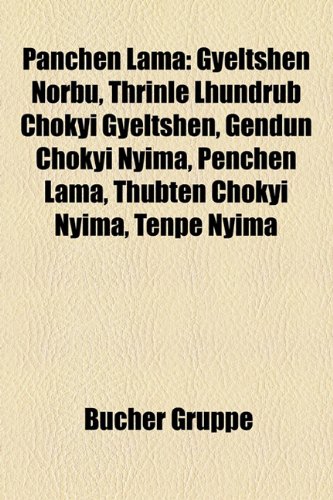 Panchen Lama: Gyeltshen Norbu, Thrinle Lhundrub Chokyi Gyeltshen ...