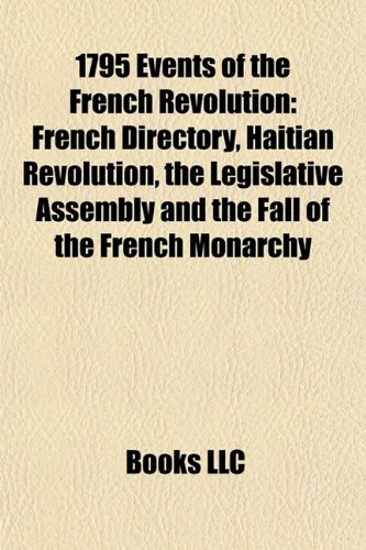 1795 Events of the French Revolution: French Directory, Haitian ...