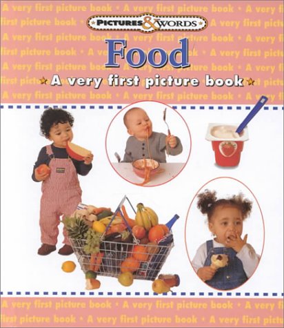 Food: A Very First Picture Book by Nicola Tuxworth | Goodreads