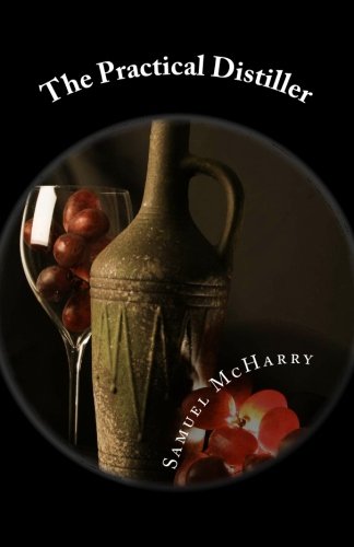 The Practical Distiller by Samuel McHarry | Goodreads