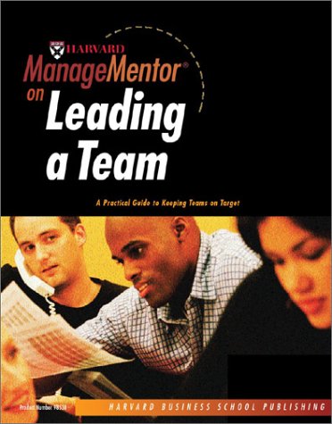 Harvard ManageMentor on Leading a Team by Harvard Business Publishing ...