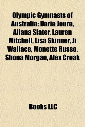 Olympic Gymnasts of Australia: Daria Joura, Allana Slater, Lauren ...