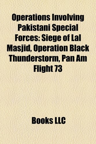 Operations Involving Pakistani Special Forces: Siege of Lal Masjid ...