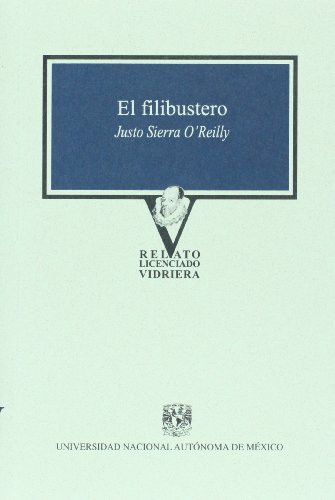 El filibustero (Spanish Edition) by Justo Sierra O'Reilly | Goodreads
