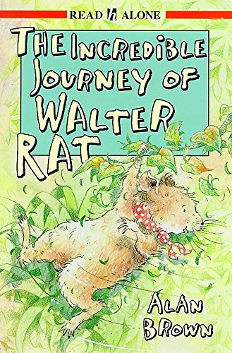 Incredible Journey of Walter Rat by Alan James Brown | Goodreads