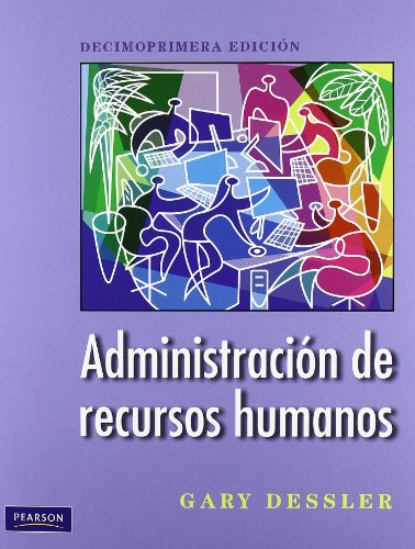 ADMINISTRACION DE RECURSOS HUMANOS (Spanish Edition) by Gary Dessler | Goodreads