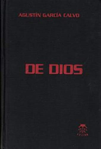 De Dios (Spanish Edition) by Agustín García Calvo | Goodreads