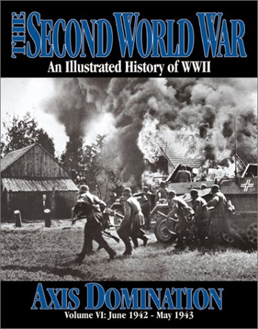 The Second World War Vol. 6 - Axis Domination by J. A. Hammerton ...