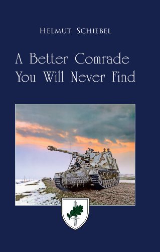 A Better Comrade You Will Never Find by Helmut Schiebel | Goodreads