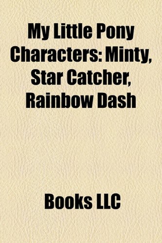My Little Pony Characters: Minty, Star Catcher, Rainbow Dash by Books ...