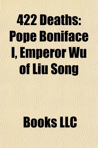 422 Deaths: Emperor Wu of Liu Song by Books LLC | Goodreads