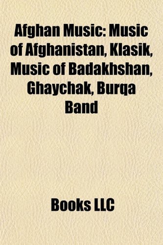 Afghan Music: Afghan Musical Instruments, Afghan Musicians, Afghan ...