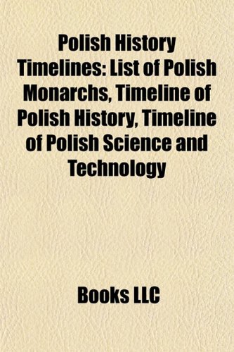 Polish History Timelines: List of Polish Monarchs, Timeline of Polish ...