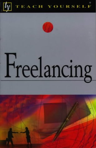 Freelancing (Teach Yourself Business & Professional) by Ros Jay | Goodreads