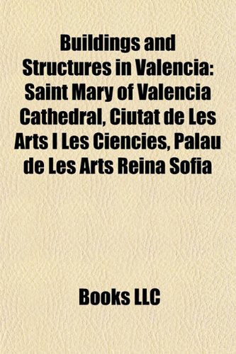 Buildings and Structures in Valencia: Saint Mary of Valencia Cathedral ...